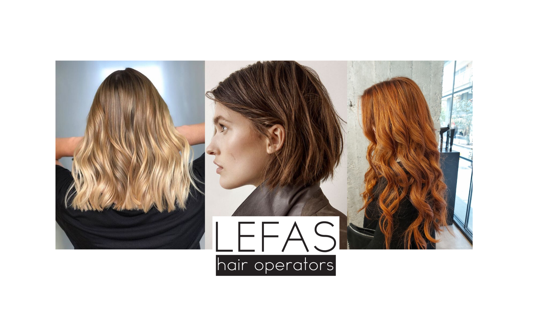 Lefas Hair Operators - Hair worth talking about